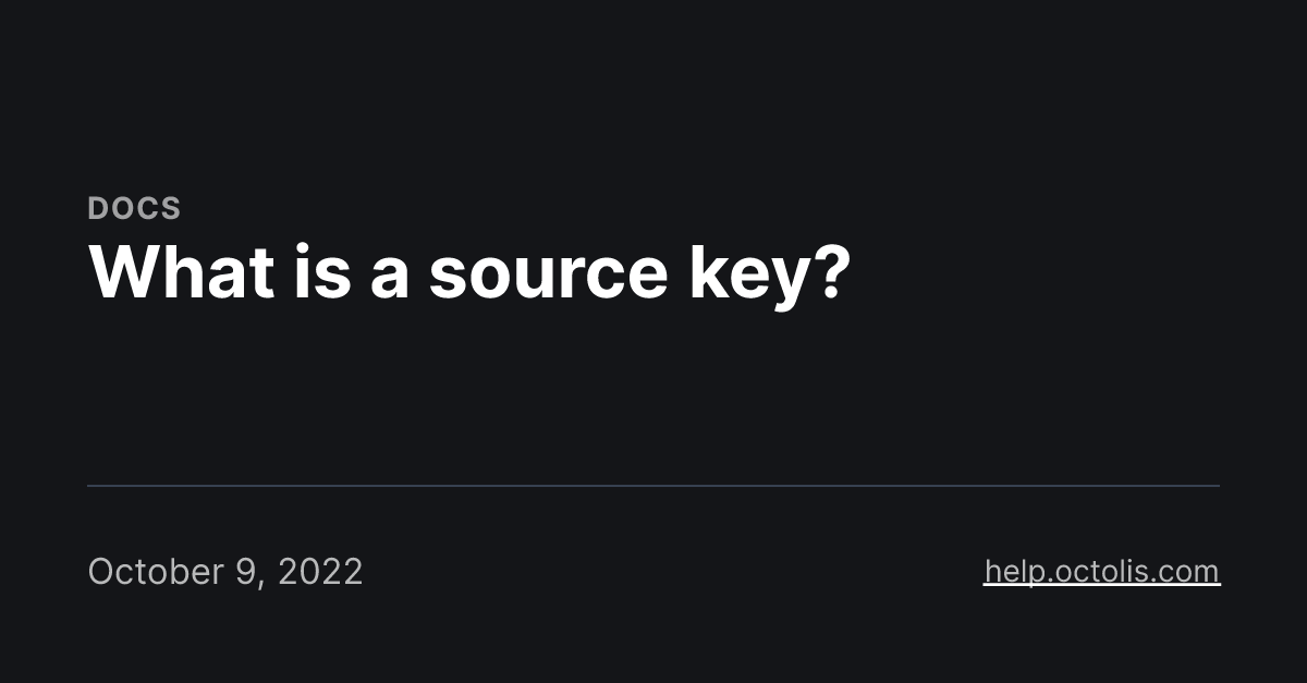 What is a source key?