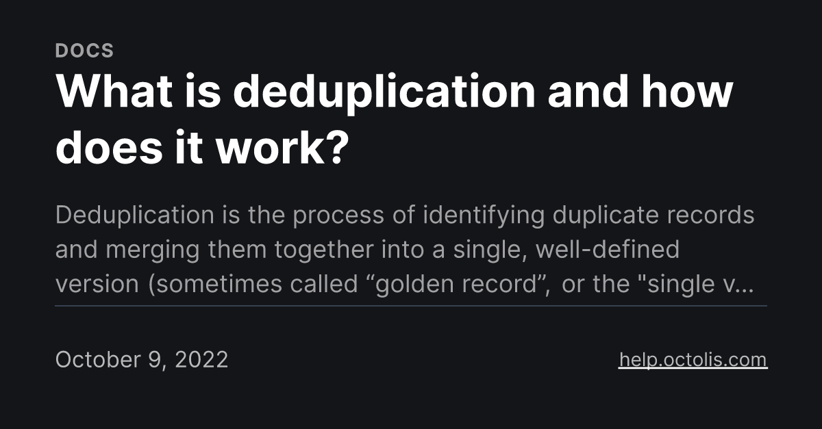 What is deduplication and how does it work?