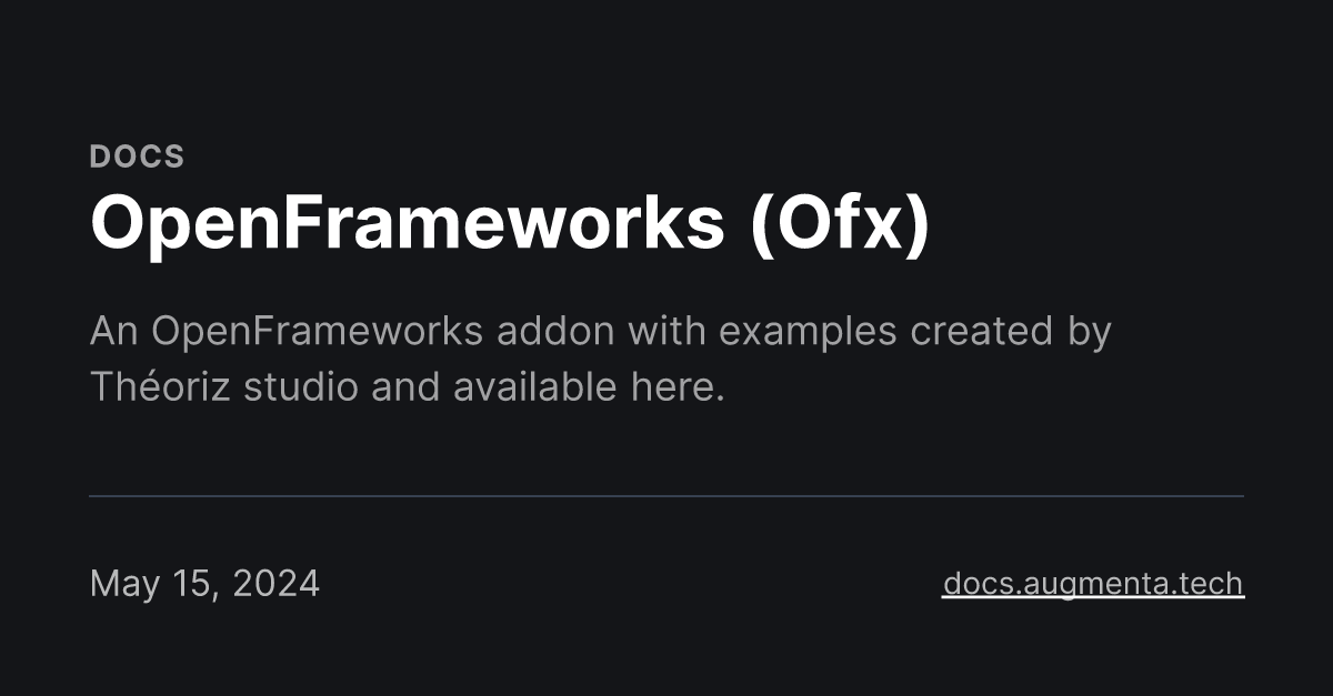 OpenFrameworks (Ofx)