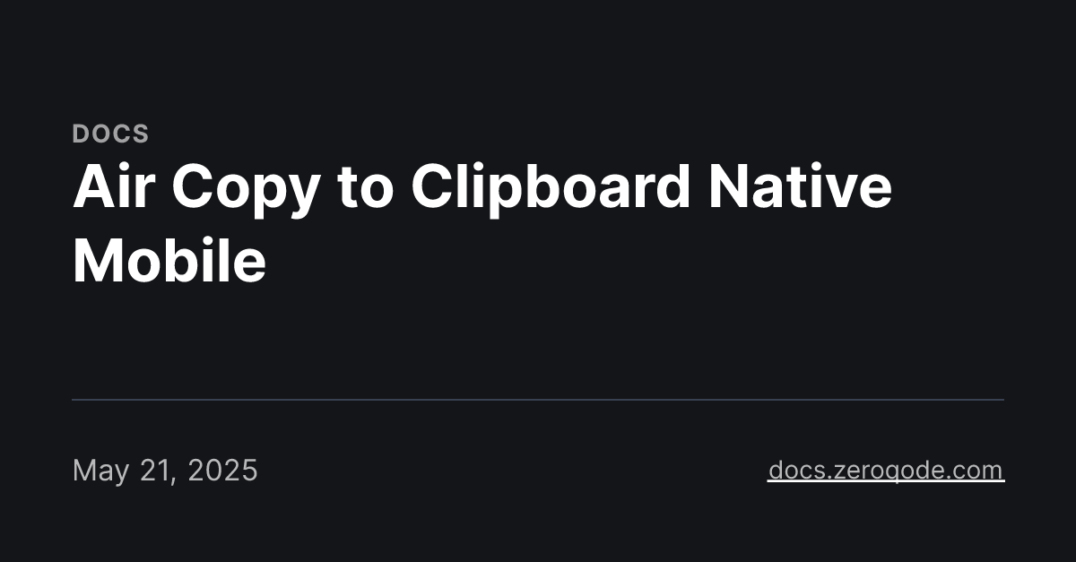 Air Copy to Clipboard Native Mobile