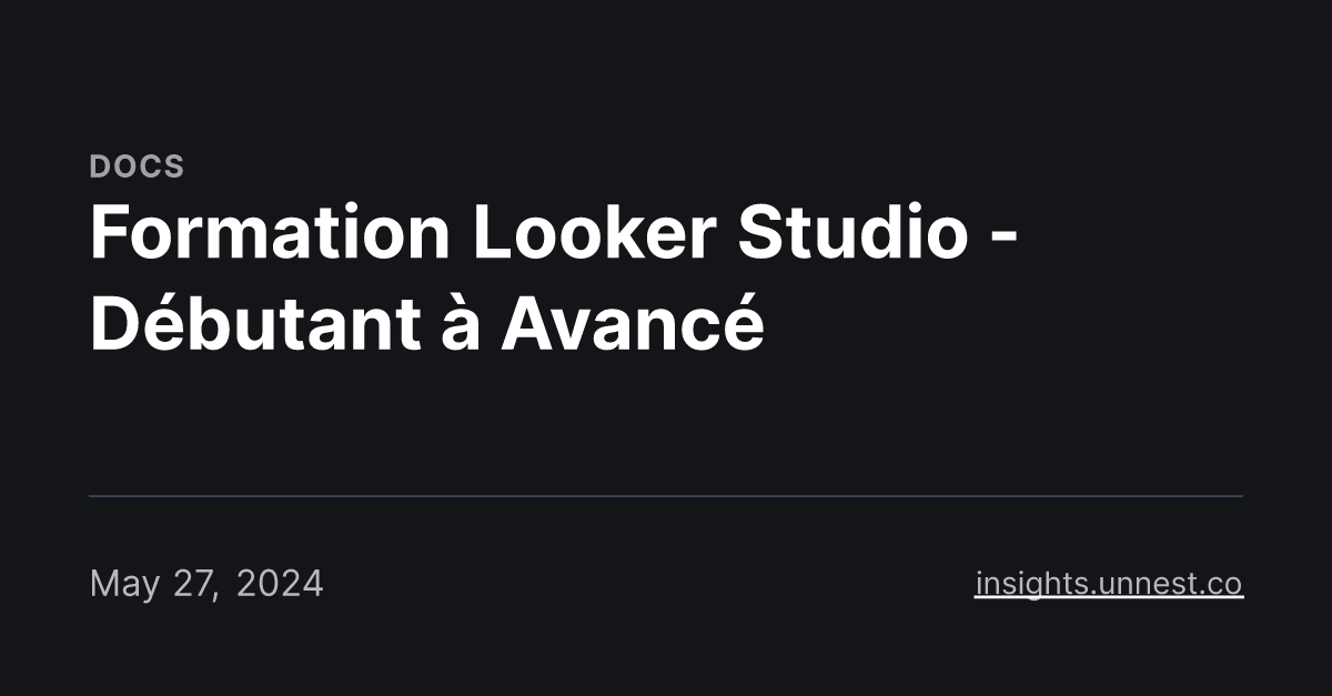 Formation Looker Studio - Débutant à Avancé