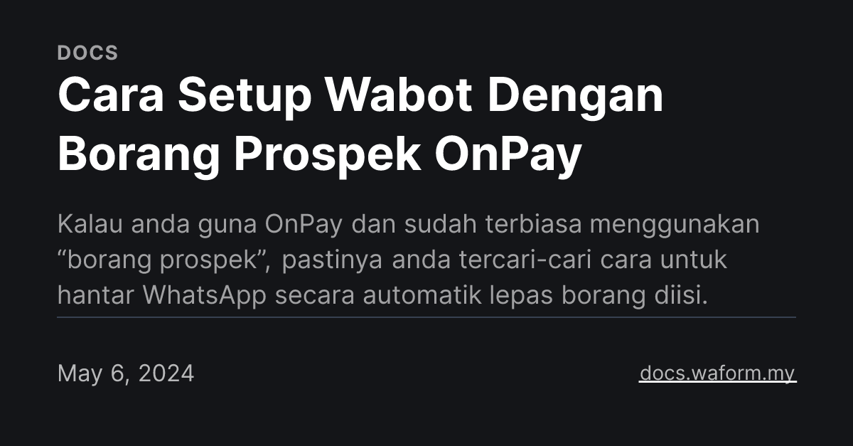 Cara Setup Wabot Dengan Borang Prospek OnPay