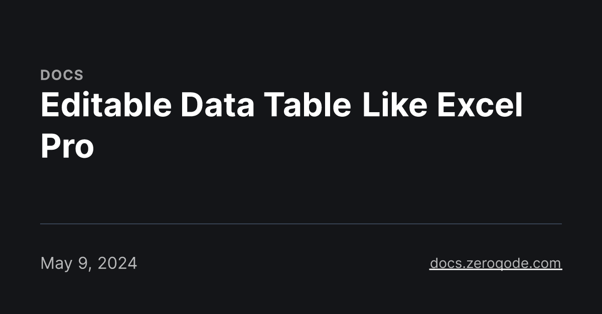 Editable Data Table Like Excel Pro
