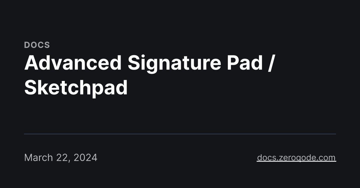 Advanced Signature Pad / Sketchpad
