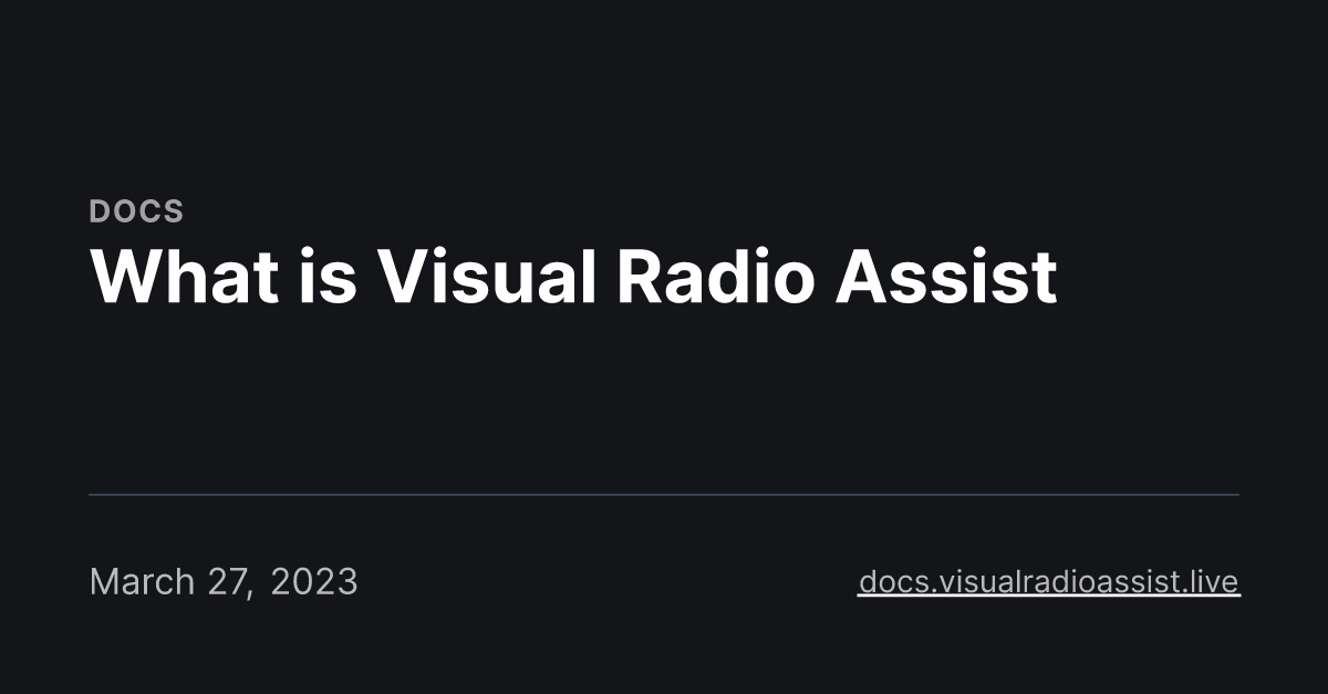 What is Visual Radio Assist