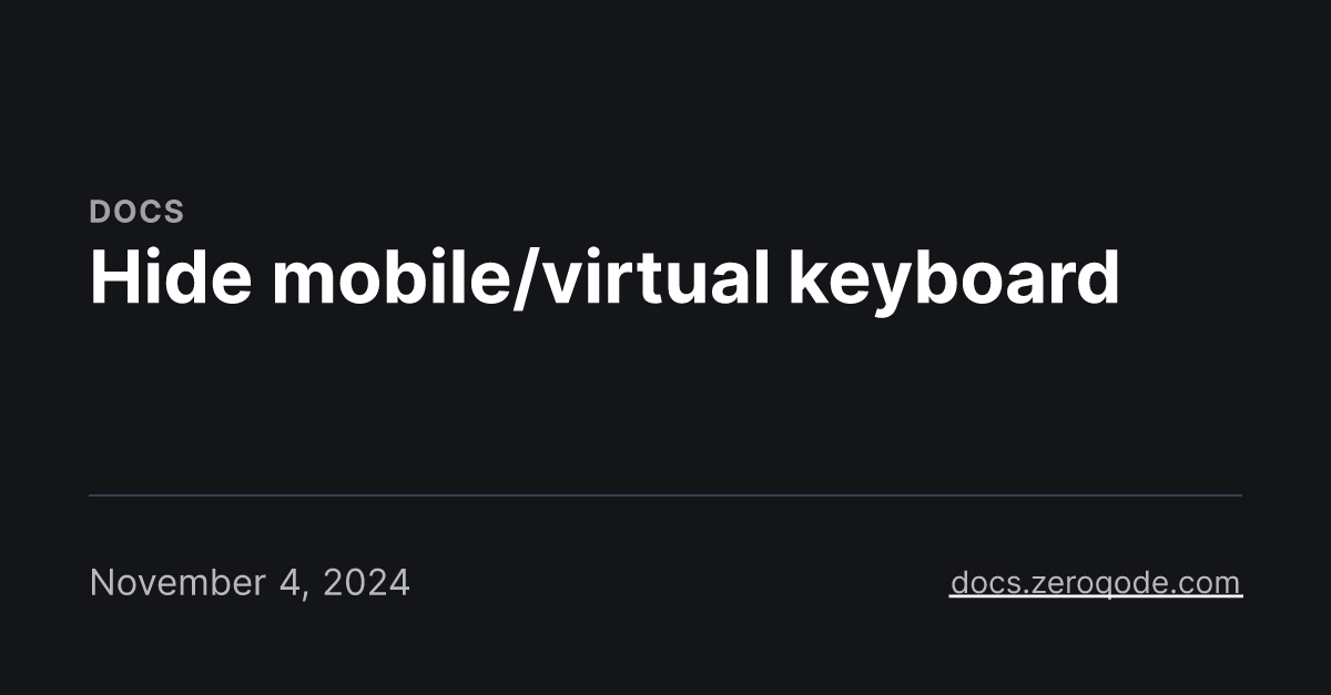 Hide mobile/virtual keyboard