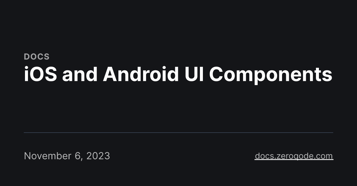 iOS and Android UI Components