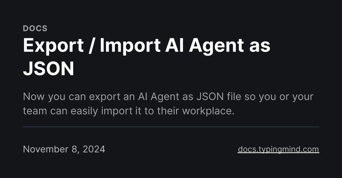 Export / Import AI Agent as JSON