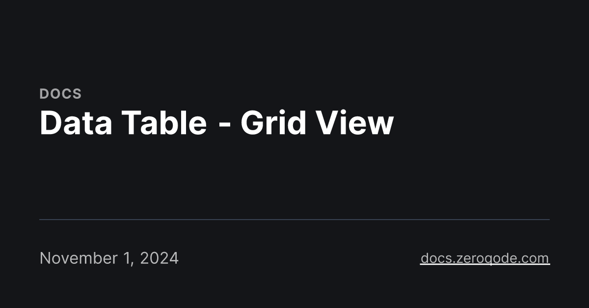 Data Table - Grid View