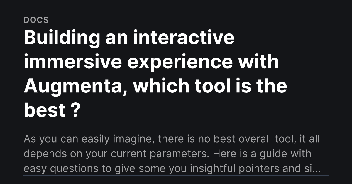 Building an interactive immersive experience with Augmenta, which tool is the best
