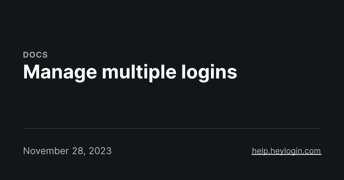Manage multiple logins