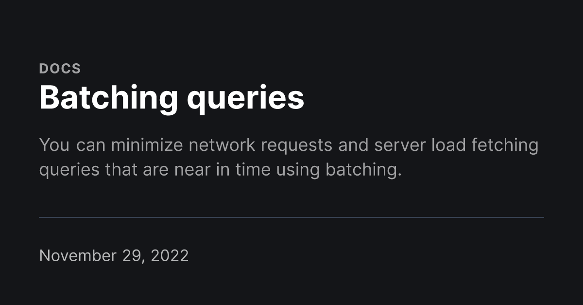 Batching queries