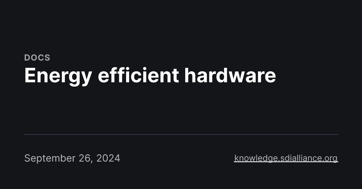 Energy efficient hardware
